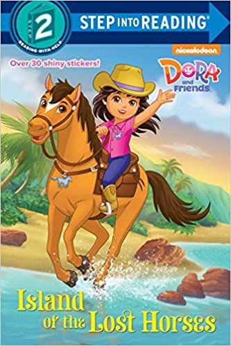 Dora and Friends: Island of the Lost Horses - Step into Reading Step 2 - Toy Sense